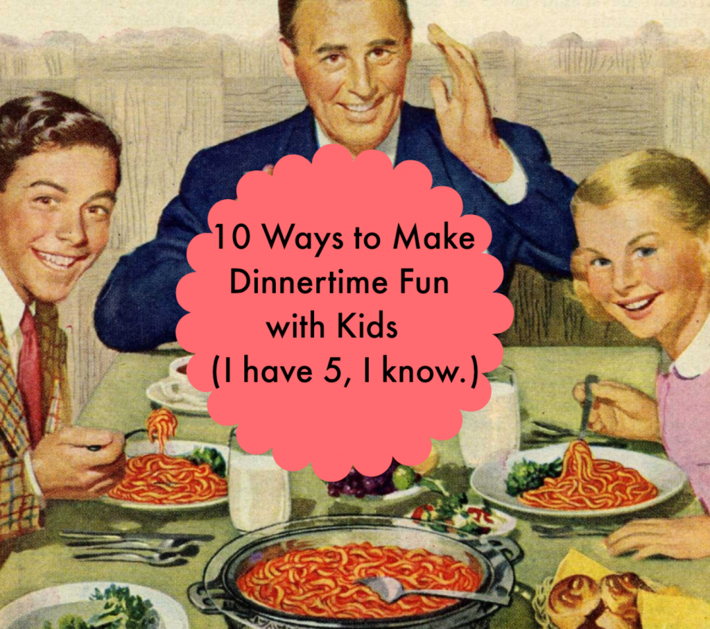 How to Make Dinnertime with Kids ENJOYABLE - Stylish Life for Moms