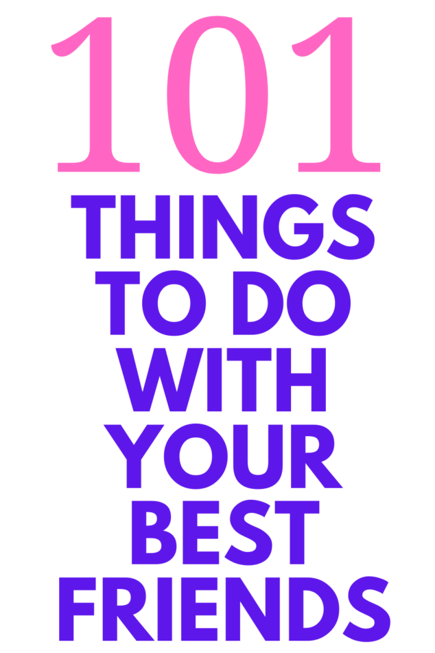 101 Things To Do With Your Best Friend MomGenerations 101 Things To Do With Your Best Friend MomGenerations