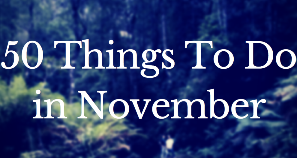 50 Things to Do in November | MomGenerations.com